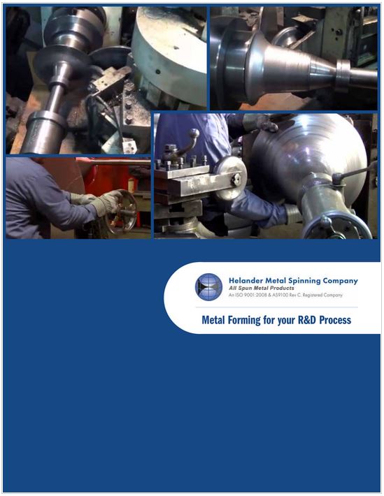 Metal Forming for Your R and D Process Helander Metal Spinning Company